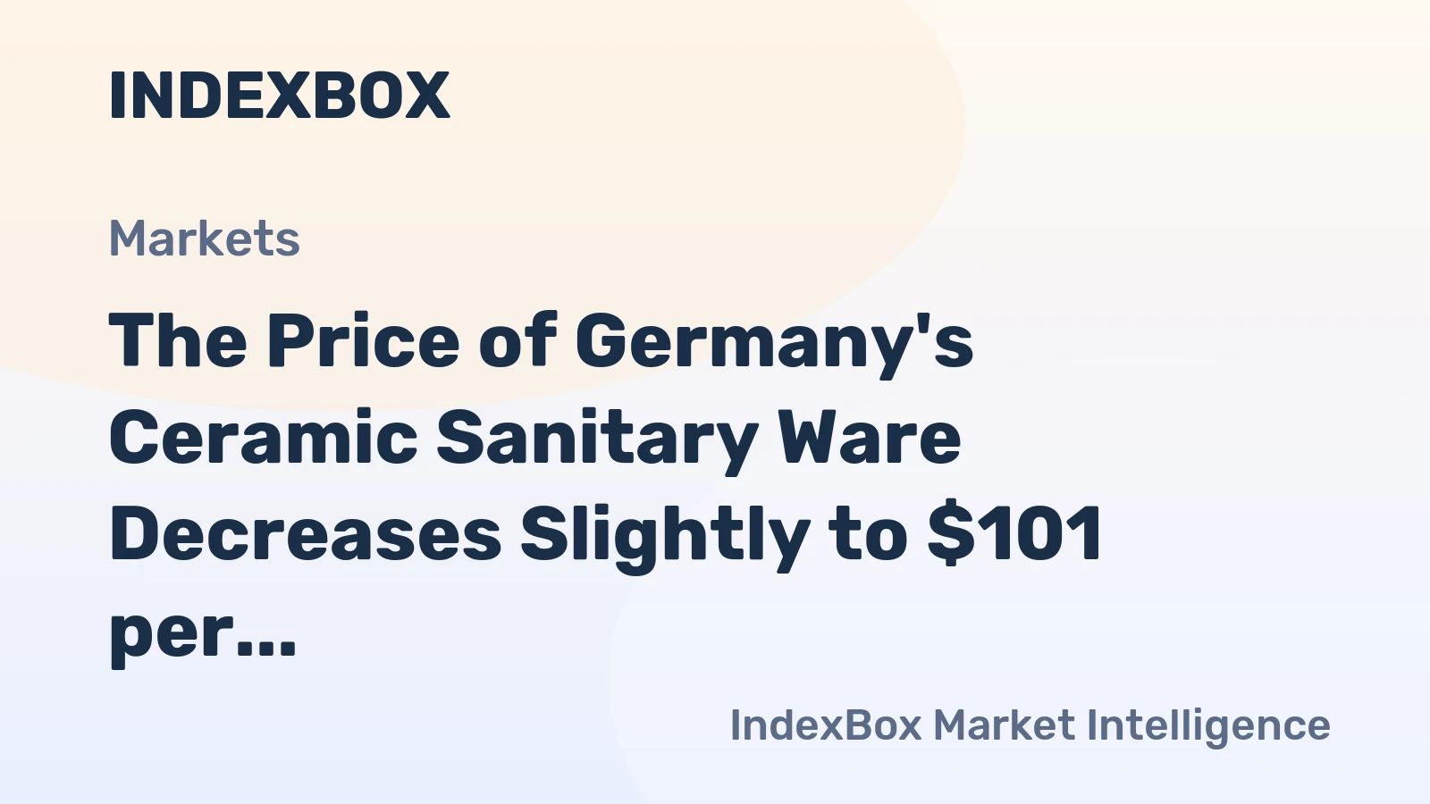 The Price of Germany's Ceramic Sanitary Ware Decreases Slightly to $101 per Unit