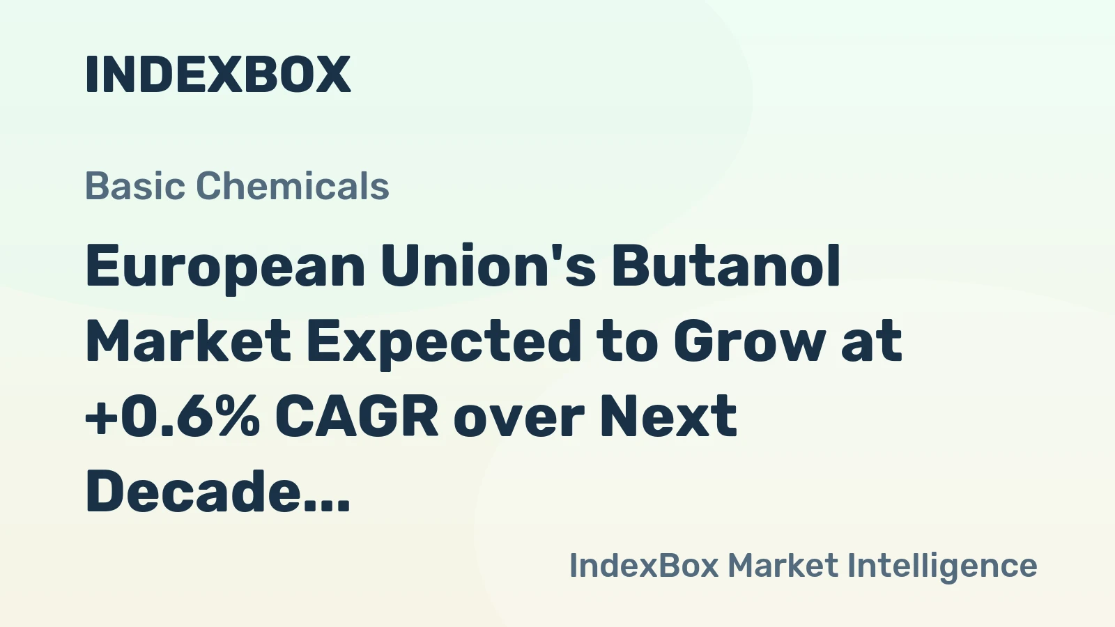 European Union's Butanol Market Expected to Grow at +0.6% CAGR over Next Decade, Reaching $1.2B by 2035
