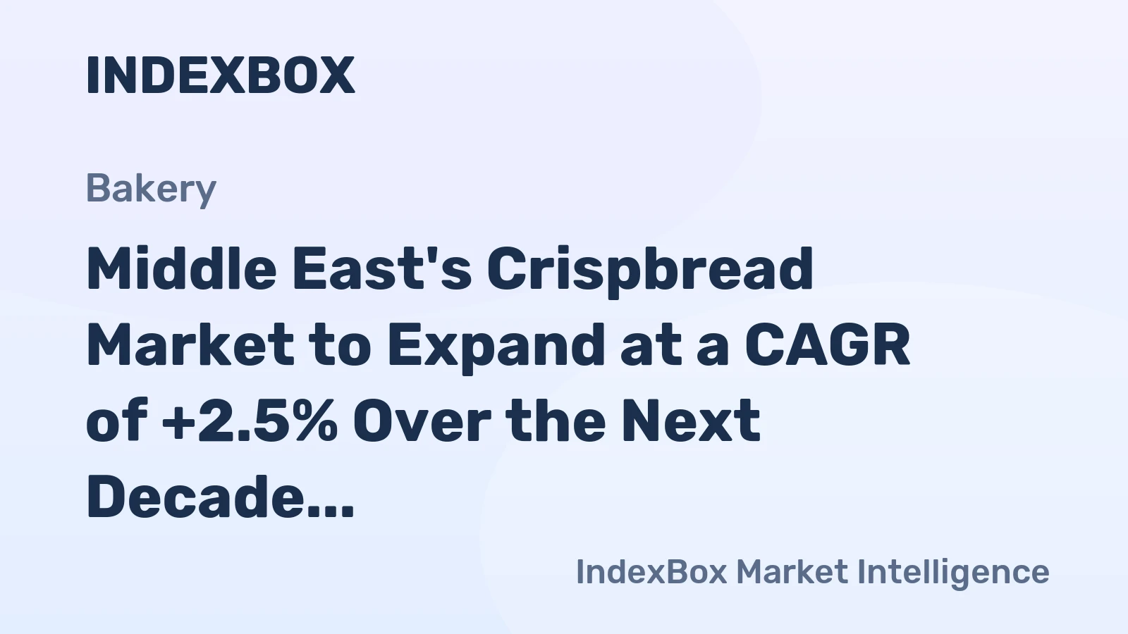 Middle East's Crispbread Market to Expand at a CAGR of +2.5% Over the Next Decade