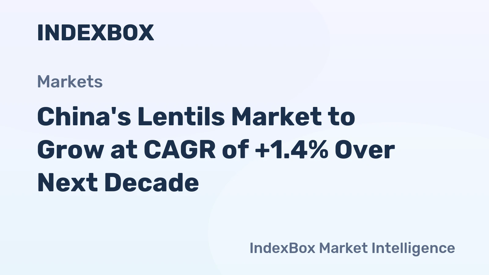 China's Lentils Market to Grow at CAGR of +1.4% Over Next Decade
