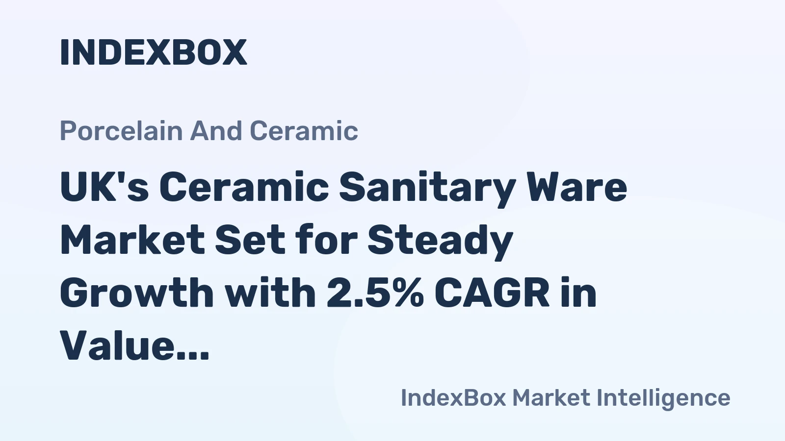 UK's Ceramic Sanitary Ware Market Set for Steady Growth with 2.5% CAGR in Value