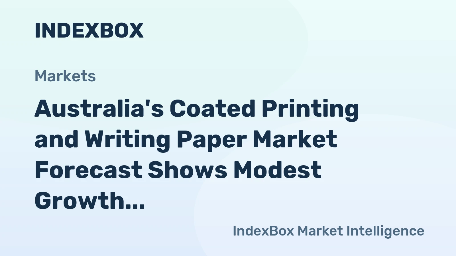 Australia's Coated Printing and Writing Paper Market Forecast Shows Modest Growth with 2.5% Value CAGR
