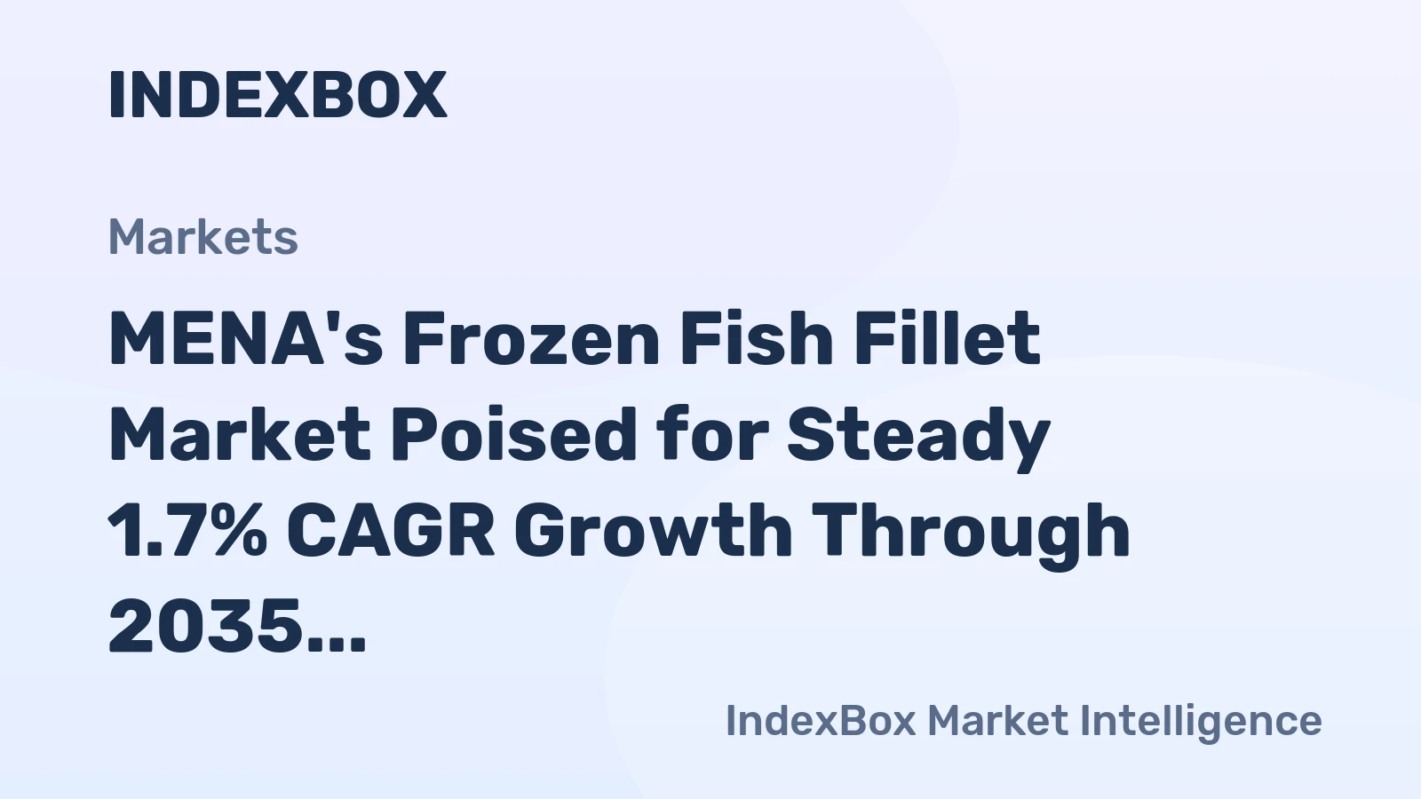 MENA's Frozen Fish Fillet Market Poised for Steady 1.7% CAGR Growth Through 2035