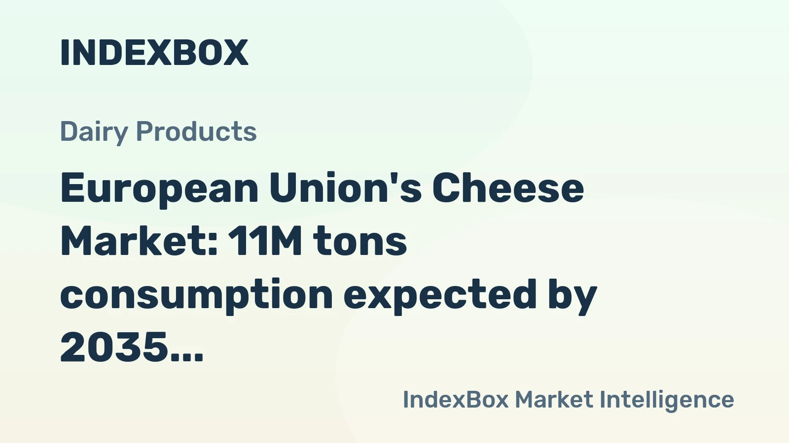 European Union's Cheese Market: 11M tons consumption expected by 2035, reaching $64.9B in value
