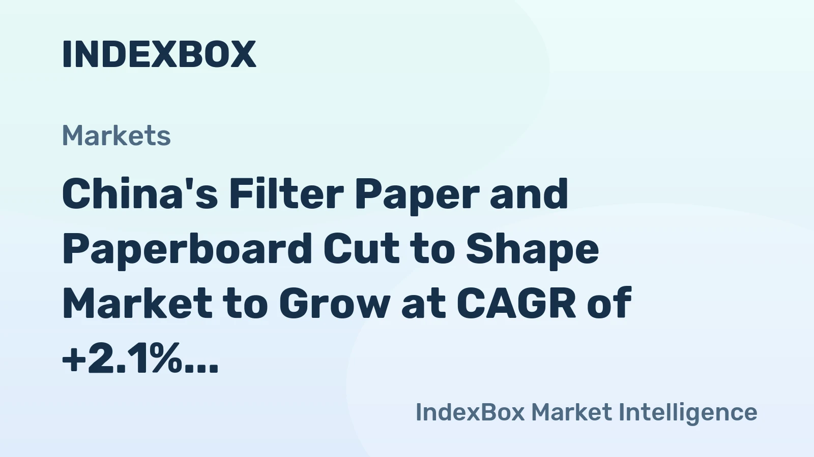 China's Filter Paper and Paperboard Cut to Shape Market to Grow at CAGR of +2.1% Over Next Decade