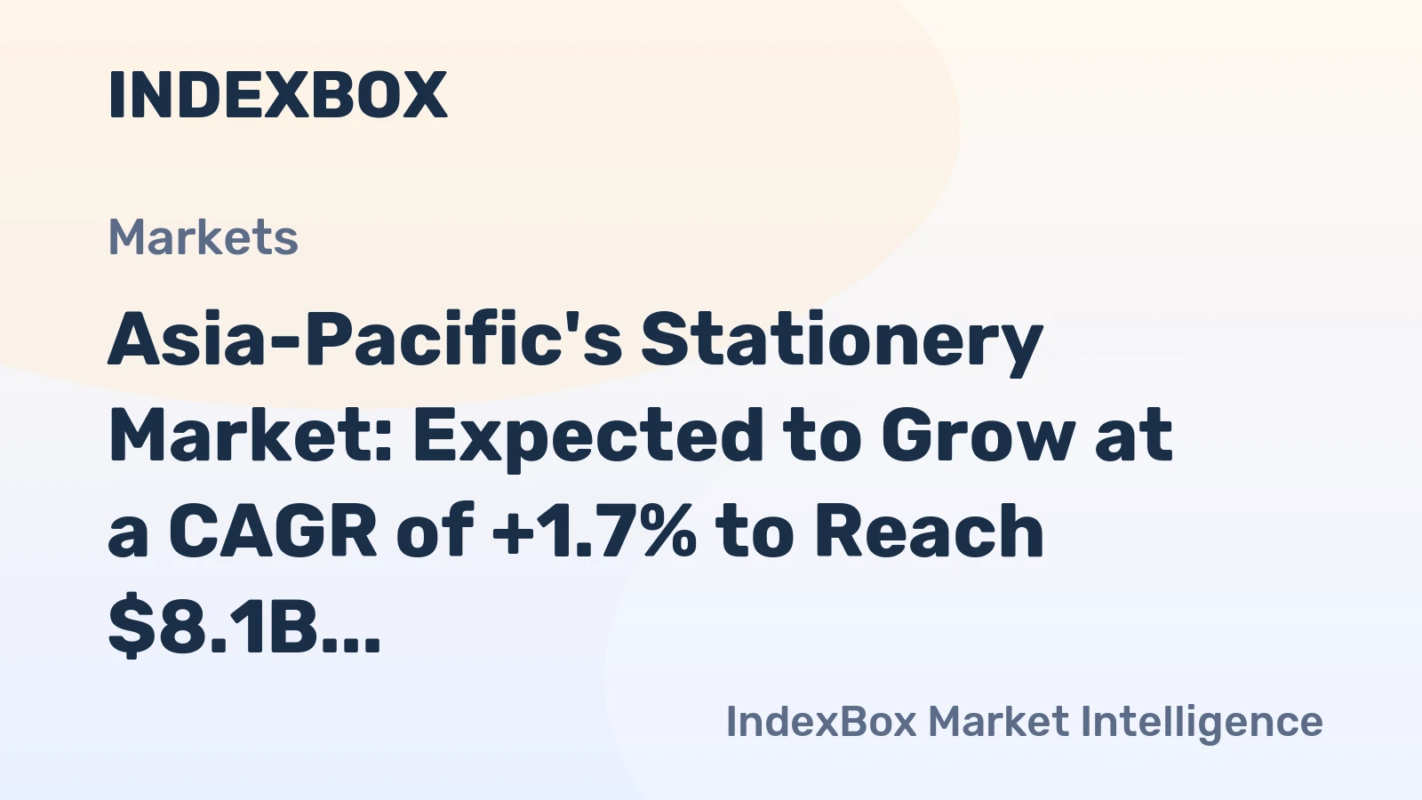 Asia-Pacific's Stationery Market: Expected to Grow at a CAGR of +1.7% to Reach $8.1B by 2035
