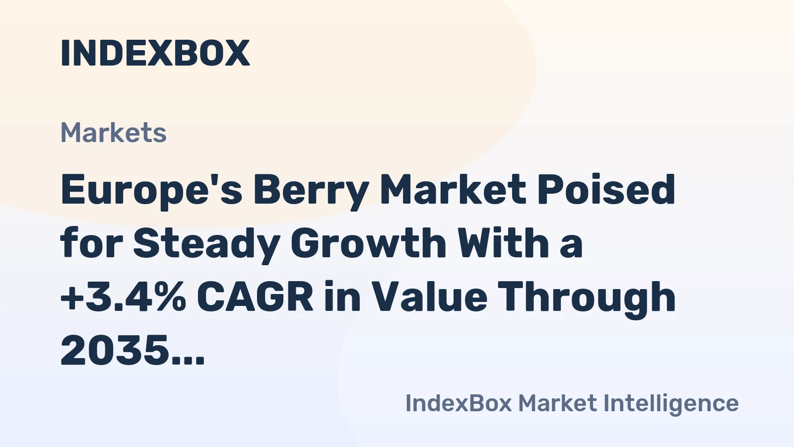 Europe's Berry Market Poised for Steady Growth With a +3.4% CAGR in Value Through 2035