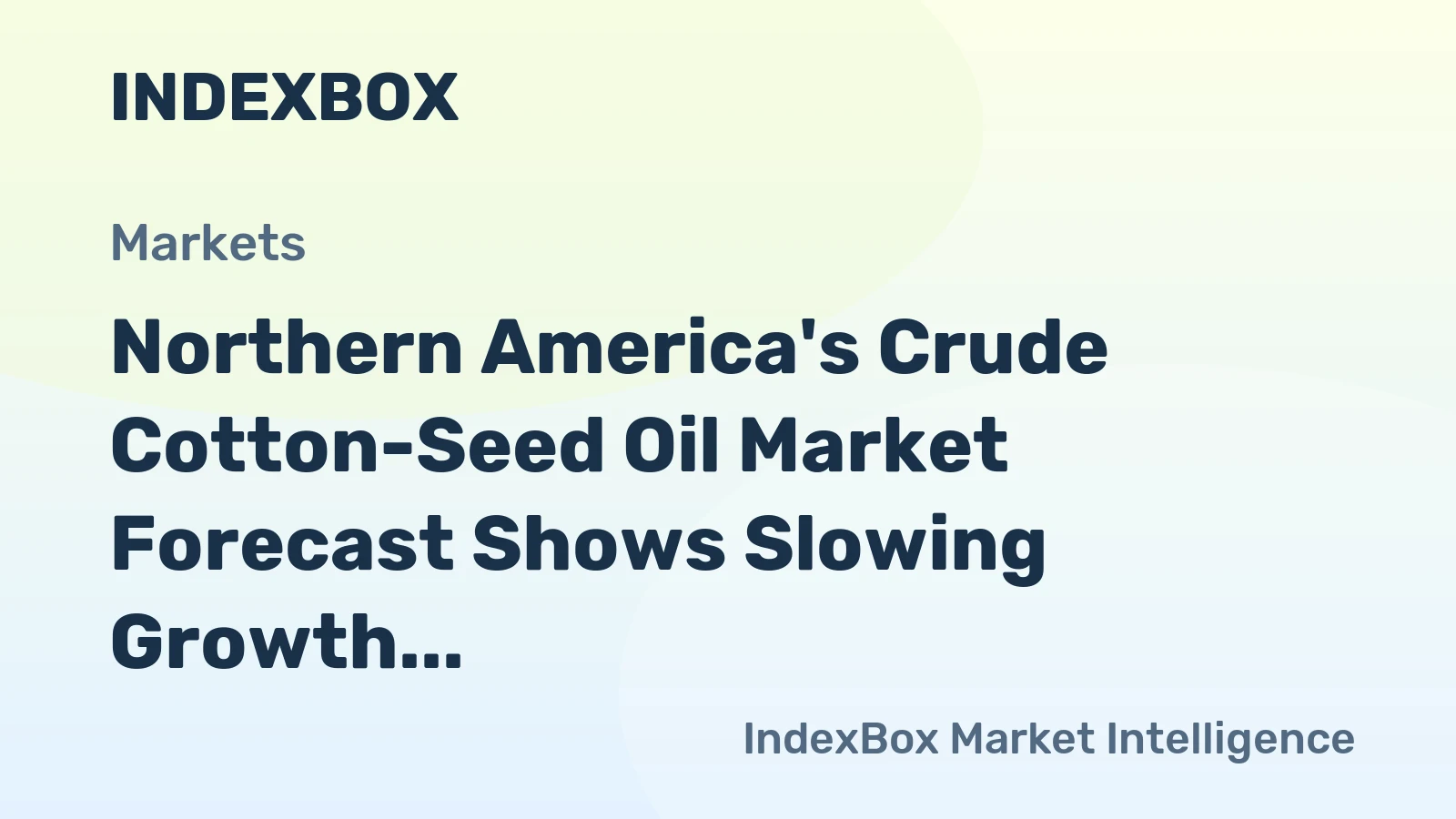 Northern America's Crude Cotton-Seed Oil Market Forecast Shows Slowing Growth With a 0.2% CAGR Through 2035