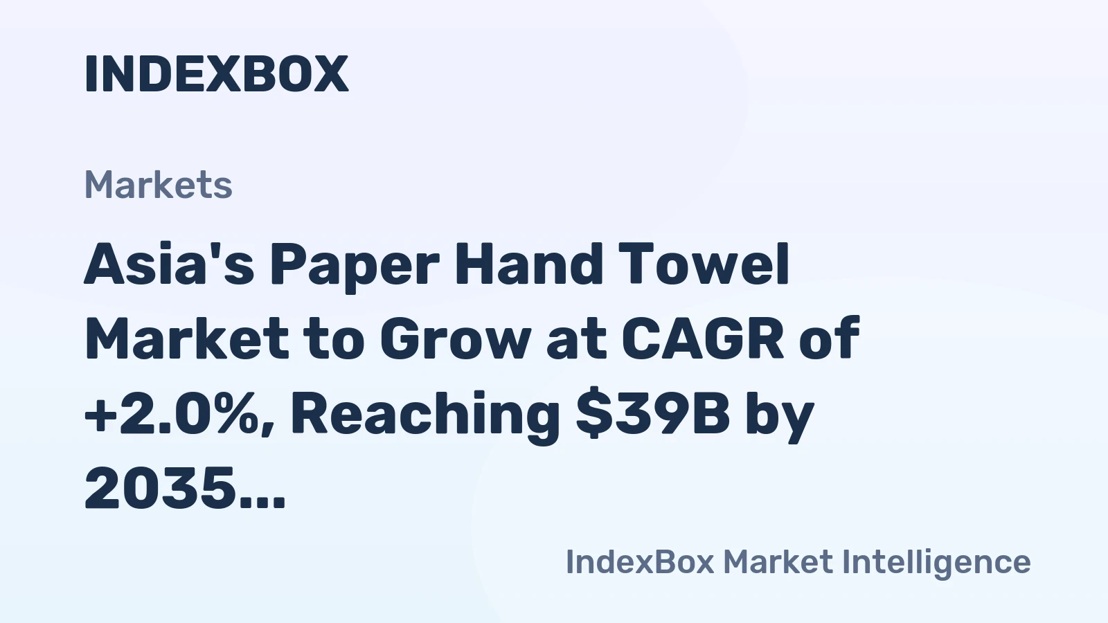 Asia's Paper Hand Towel Market to Grow at CAGR of +2.0%, Reaching $39B by 2035