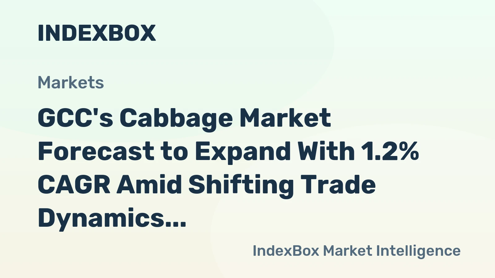 GCC's Cabbage Market Forecast to Expand With 1.2% CAGR Amid Shifting Trade Dynamics
