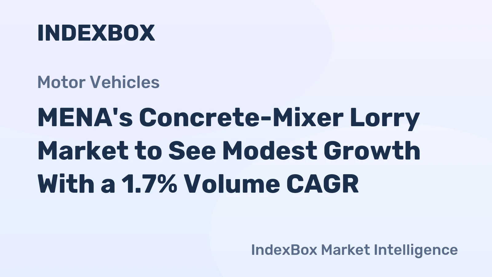 MENA's Concrete-Mixer Lorry Market to See Modest Growth With a 1.7% Volume CAGR
