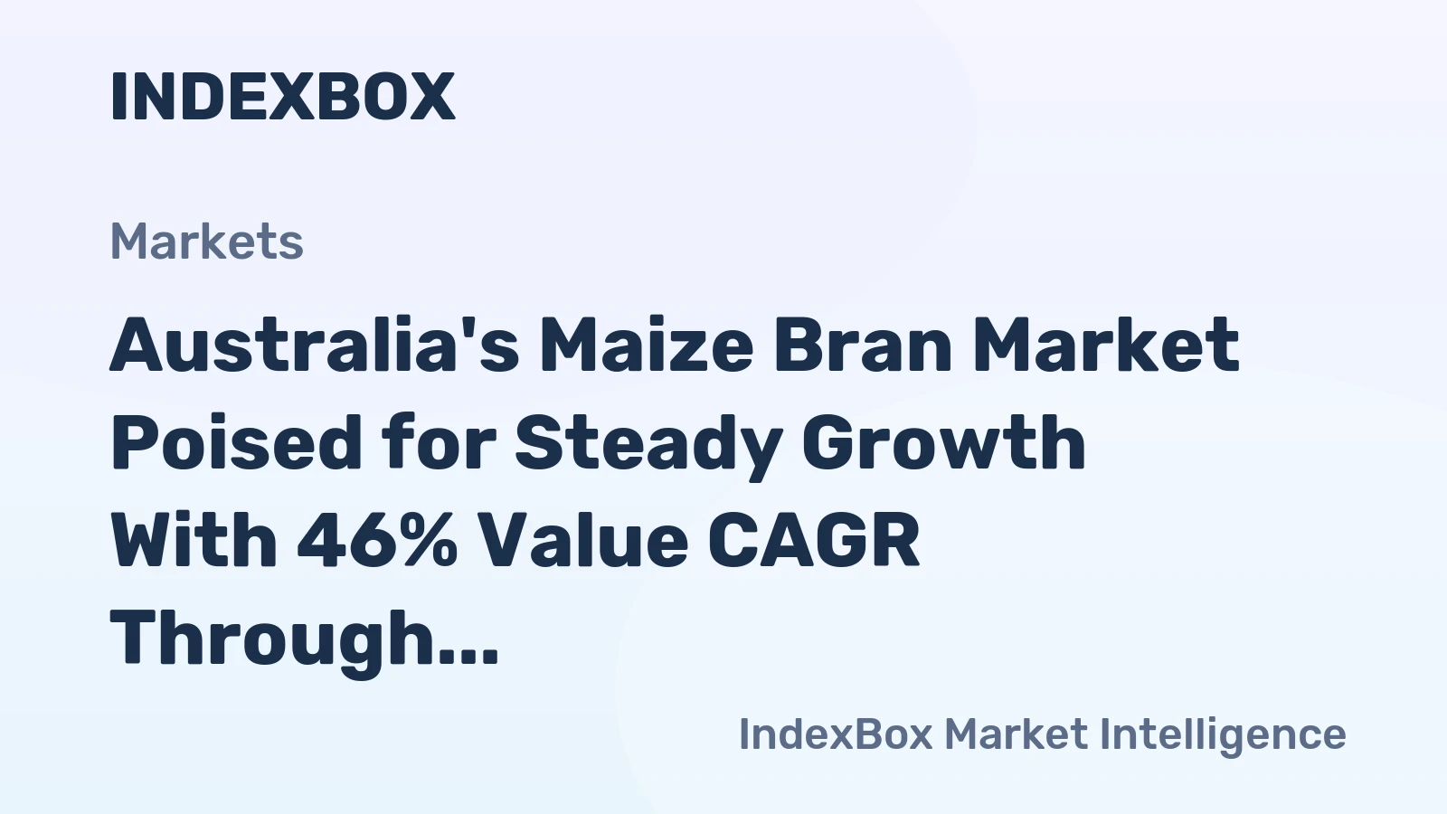 Australia's Maize Bran Market Poised for Steady Growth With 46% Value CAGR Through 2035