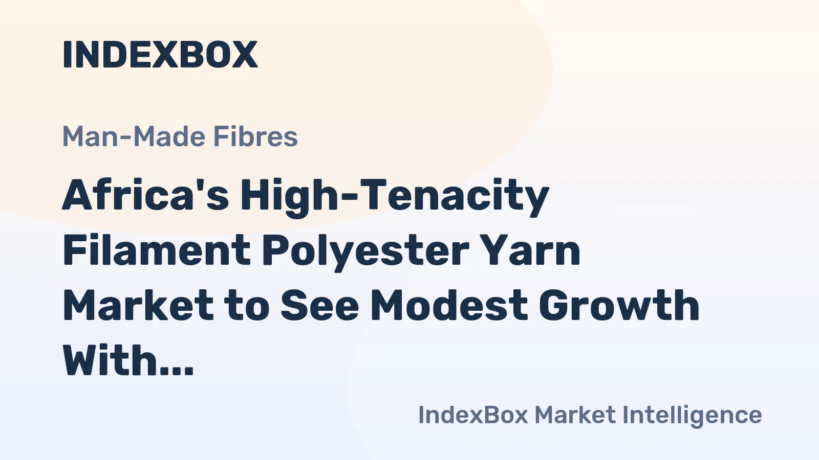Africa's High-Tenacity Filament Polyester Yarn Market to See Modest Growth With a +1.1% Volume CAGR Through 2035