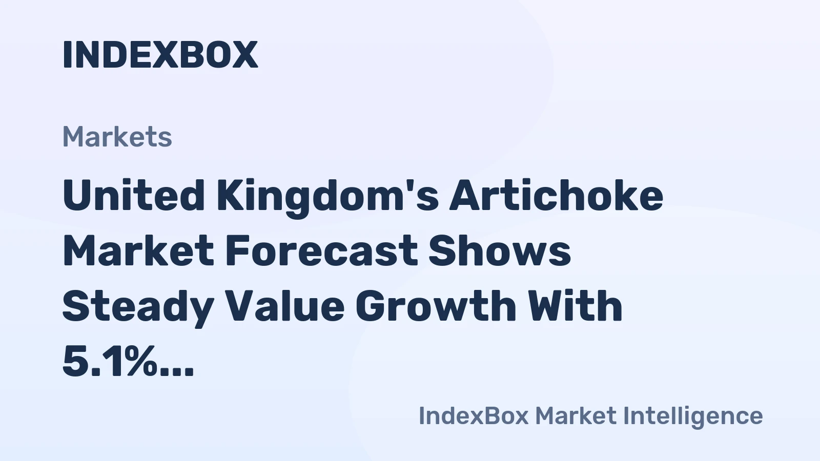 United Kingdom's Artichoke Market Forecast Shows Steady Value Growth With 5.1% CAGR
