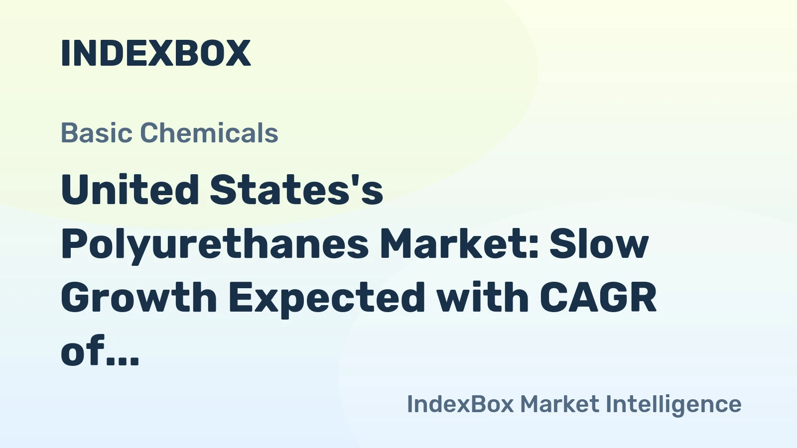 United States's Polyurethanes Market: Slow Growth Expected with CAGR of +0.3%