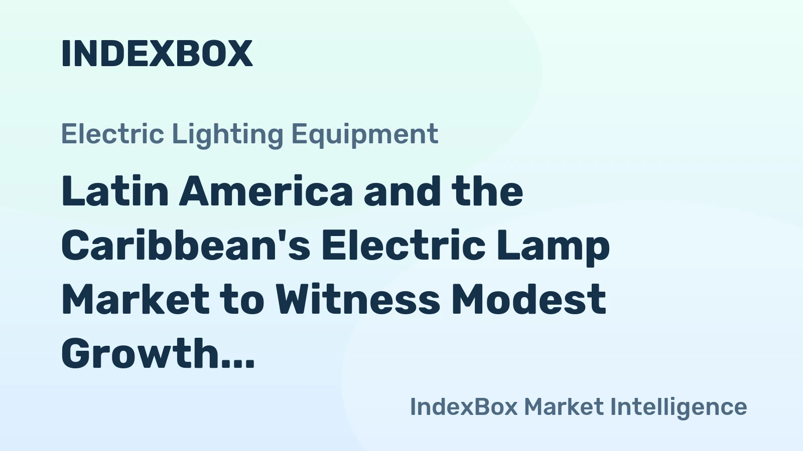 Latin America and the Caribbean's Electric Lamp Market to Witness Modest Growth with a CAGR of +2.1% from 2024 to 2035