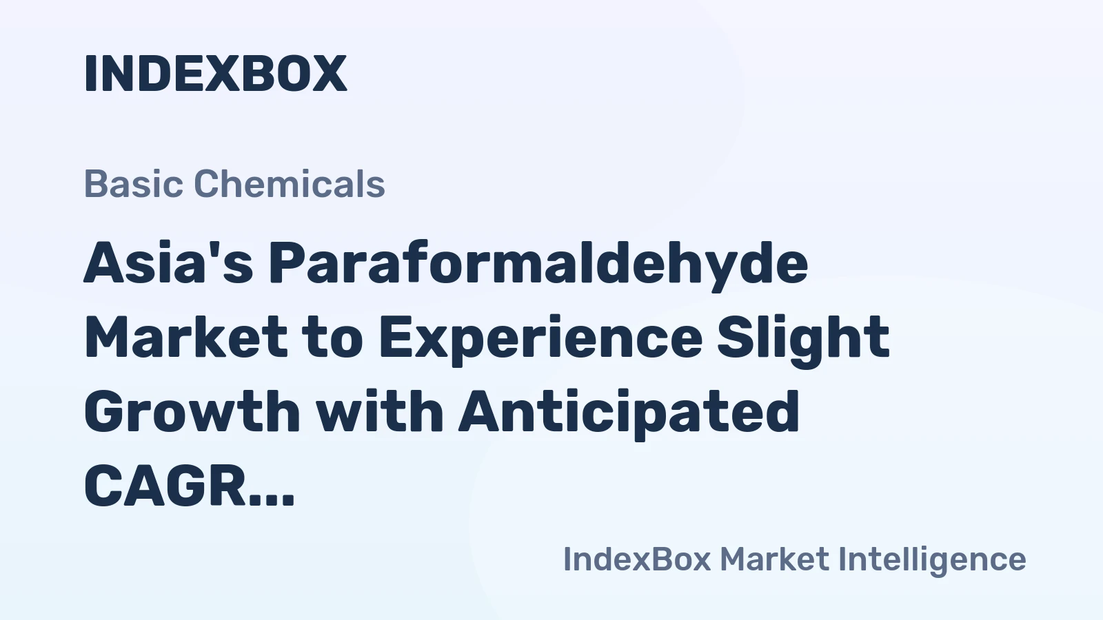 Asia's Paraformaldehyde Market to Experience Slight Growth with Anticipated CAGR of +1.1% by 2035