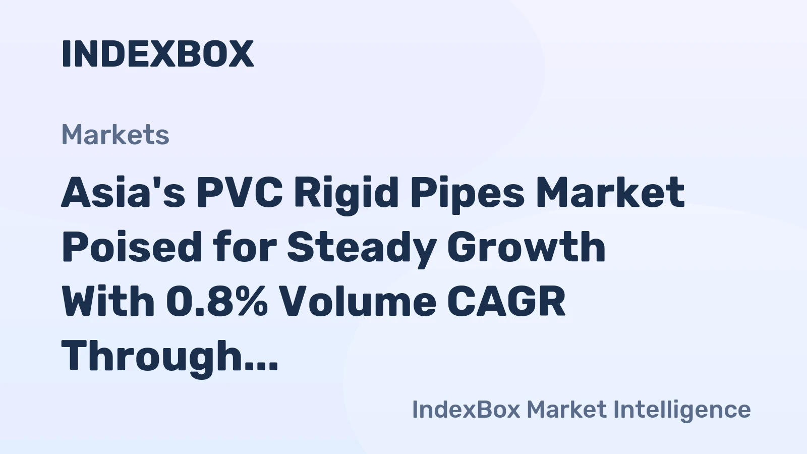 Asia's PVC Rigid Pipes Market Poised for Steady Growth With 0.8% Volume CAGR Through 2035