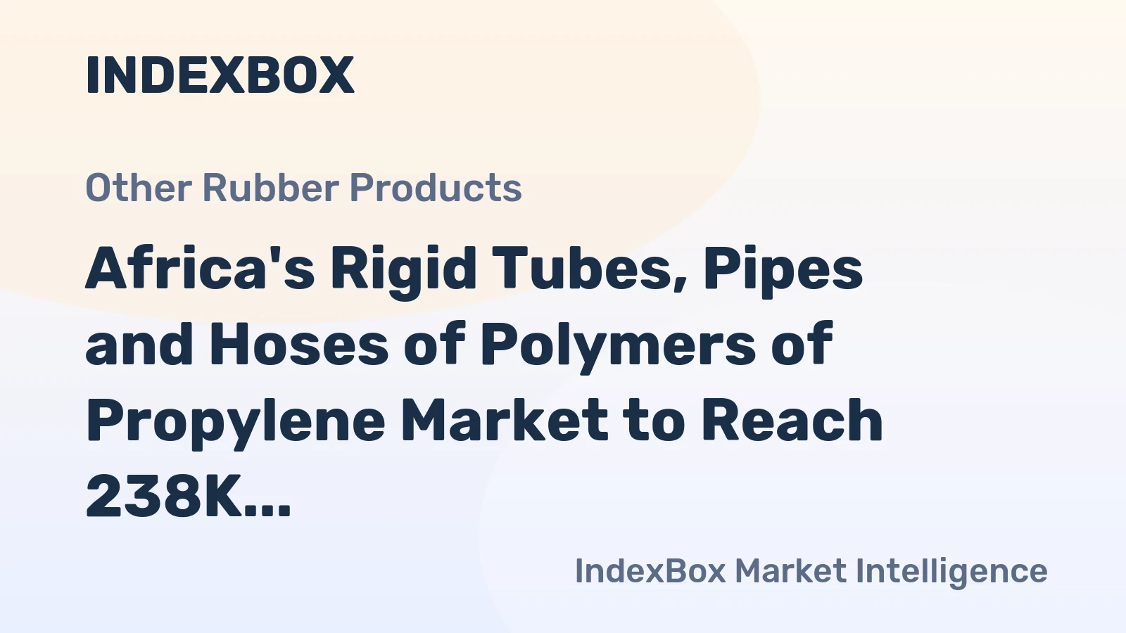 Africa's Rigid Tubes, Pipes and Hoses of Polymers of Propylene Market to Reach 238K Tons by 2035