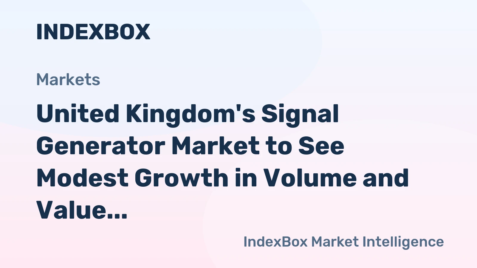 United Kingdom's Signal Generator Market to See Modest Growth in Volume and Value by 2035