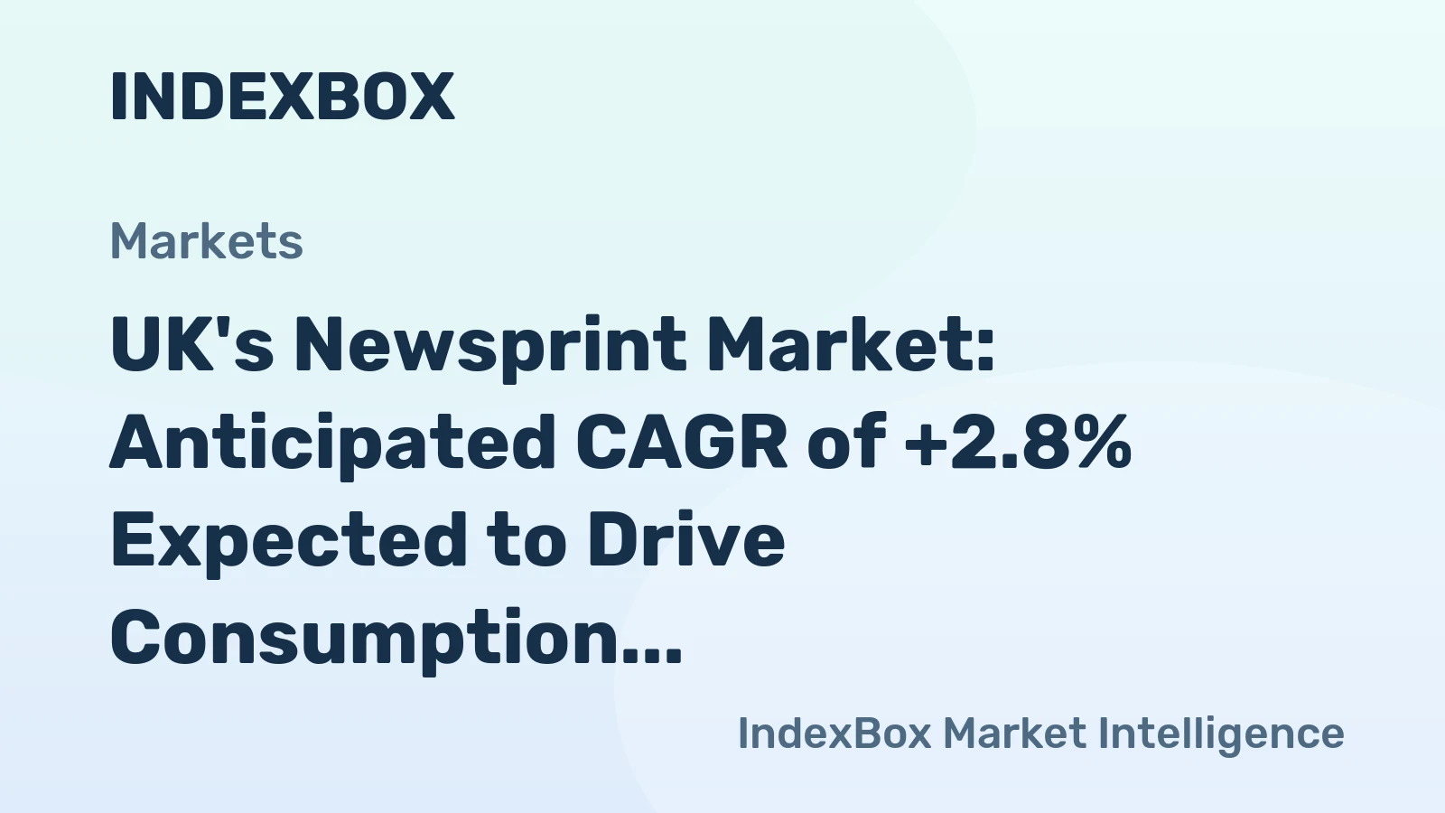 UK's Newsprint Market: Anticipated CAGR of +2.8% Expected to Drive Consumption Trend Over Next Decade