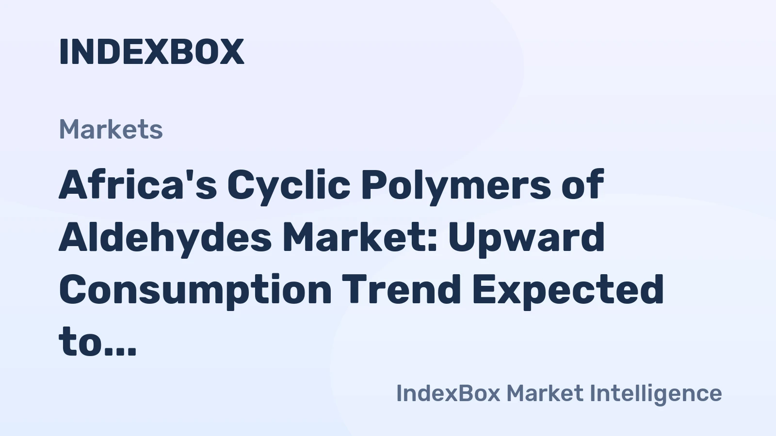 Africa's Cyclic Polymers of Aldehydes Market: Upward Consumption Trend Expected to Continue with Market Volume Reaching 6.7K Tons and Market Value to $32M by 2035