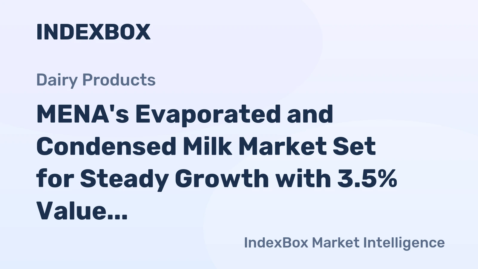 MENA's Evaporated and Condensed Milk Market Set for Steady Growth with 3.5% Value CAGR Through 2035