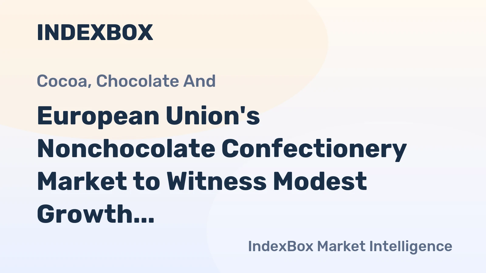 European Union's Nonchocolate Confectionery Market to Witness Modest Growth with +1.2% CAGR