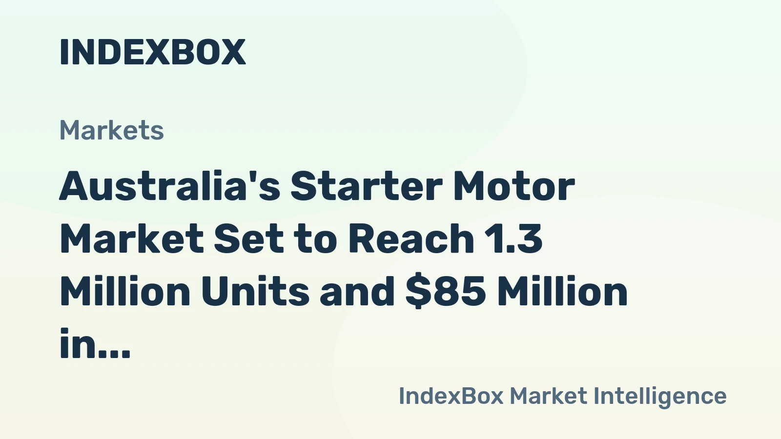 Australia's Starter Motor Market Set to Reach 1.3 Million Units and $85 Million in Value