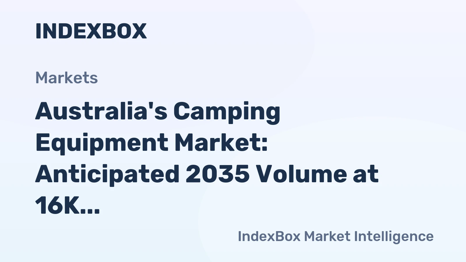 Australia's Camping Equipment Market: Anticipated 2035 Volume at 16K Tons and Value at $97M