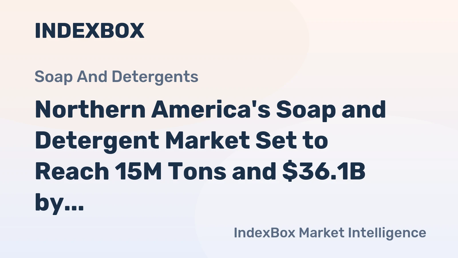 Northern America's Soap and Detergent Market Set to Reach 15M Tons and $36.1B by 2035