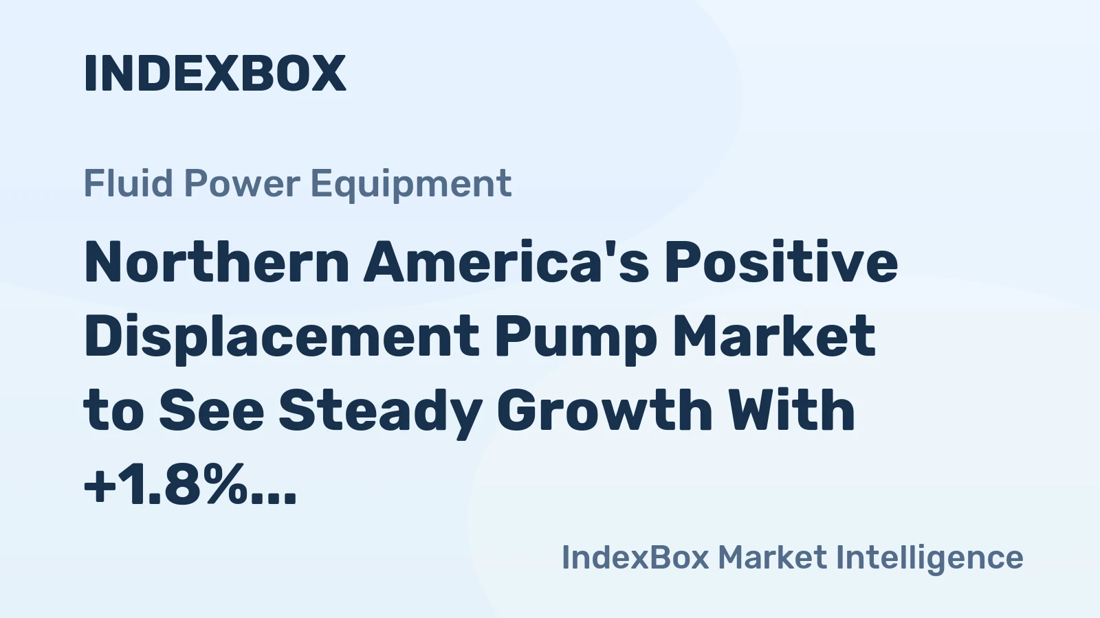Northern America's Positive Displacement Pump Market to See Steady Growth With +1.8% Volume CAGR Through 2035