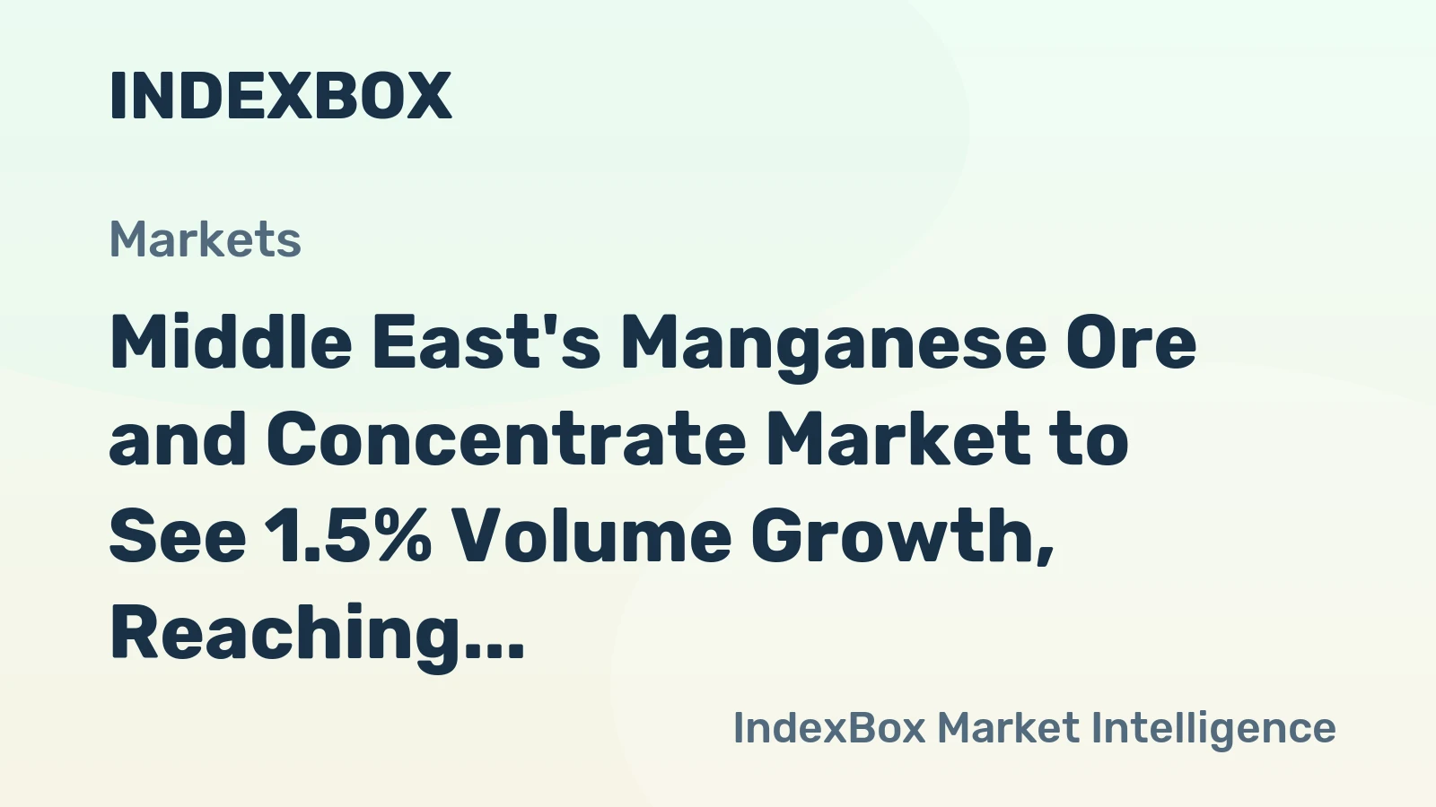 Middle East's Manganese Ore and Concentrate Market to See 1.5% Volume Growth, Reaching 772K Tons by 2035, with Market Value Projected to Hit $169M