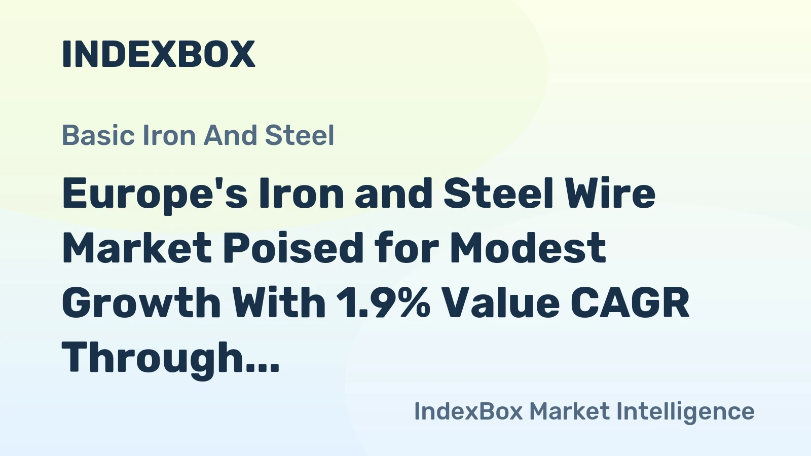 Europe's Iron and Steel Wire Market Poised for Modest Growth With 1.9% Value CAGR Through 2035