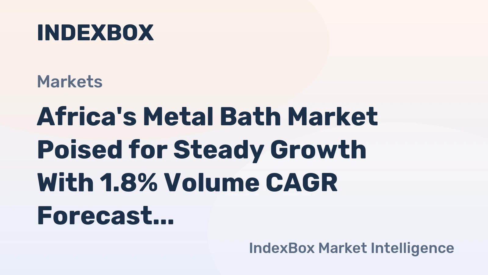 Africa's Metal Bath Market Poised for Steady Growth With 1.8% Volume CAGR Forecast