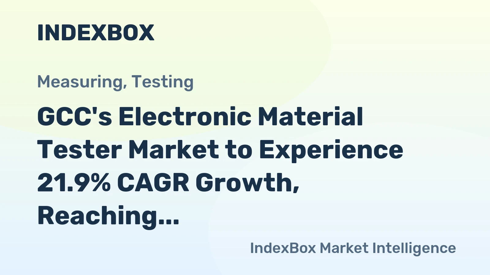 GCC's Electronic Material Tester Market to Experience 21.9% CAGR Growth, Reaching $63M by 2035