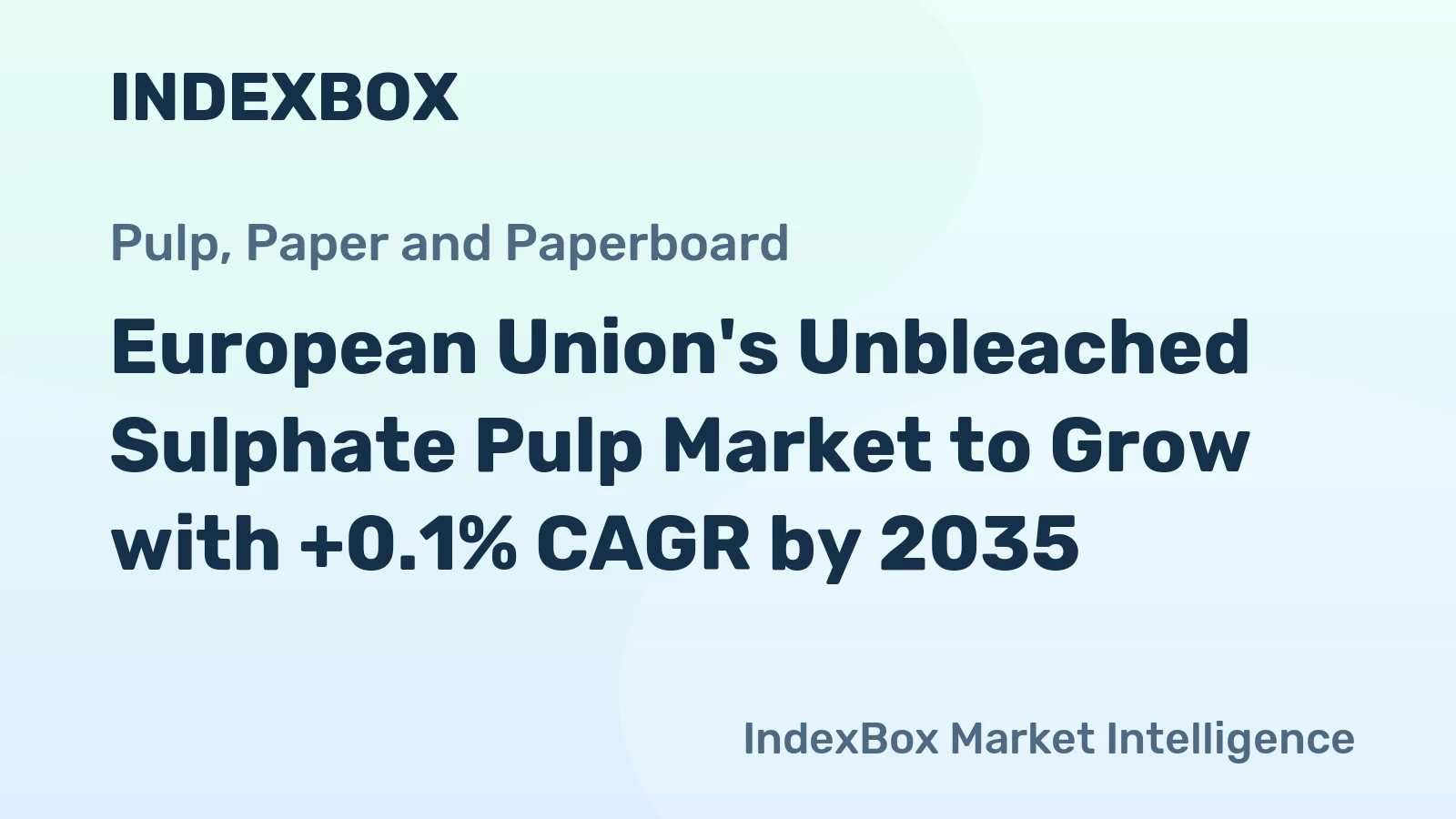 European Union's Unbleached Sulphate Pulp Market to Grow with +0.1% CAGR by 2035