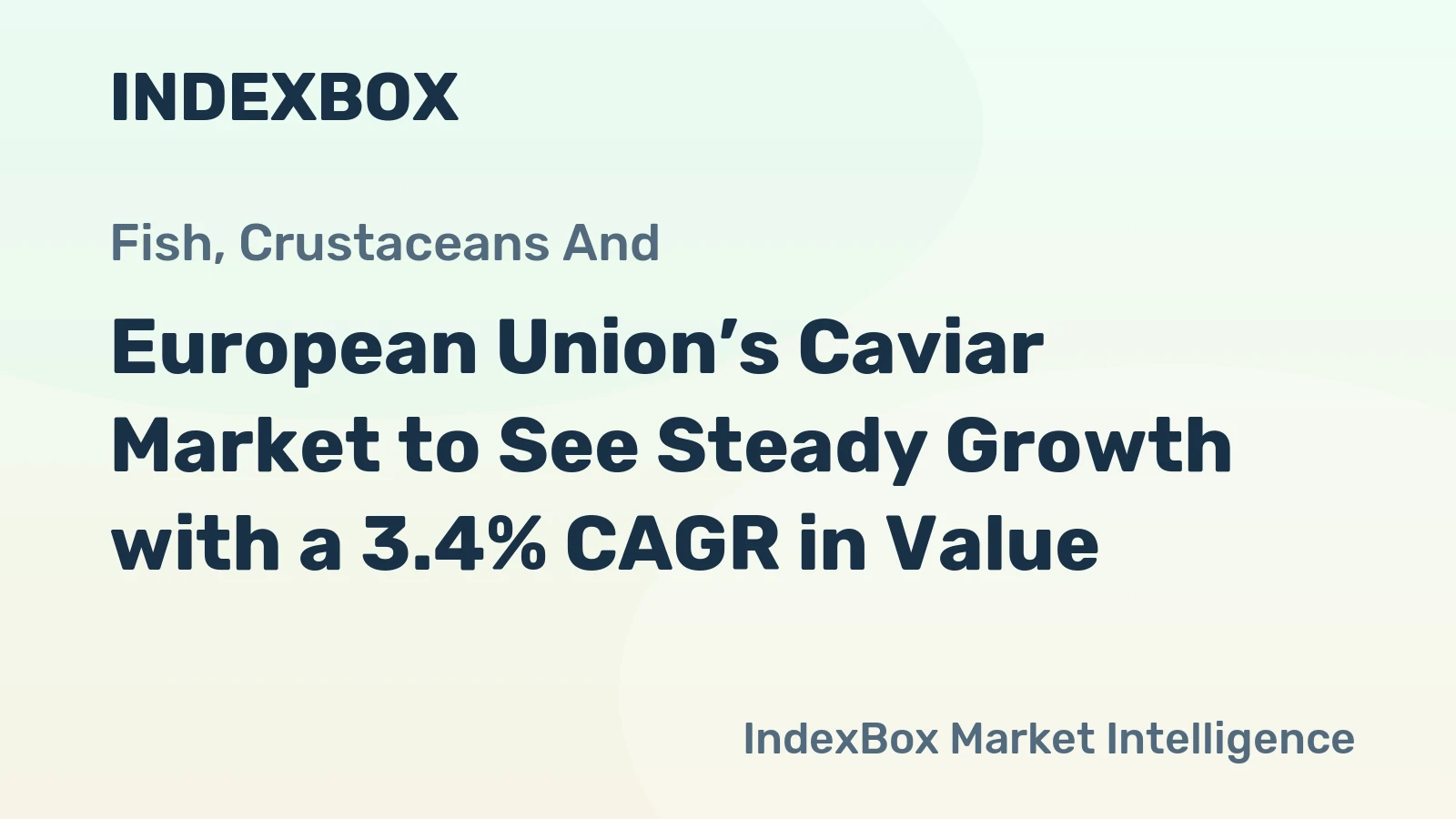 European Union’s Caviar Market to See Steady Growth with a 3.4% CAGR in Value
