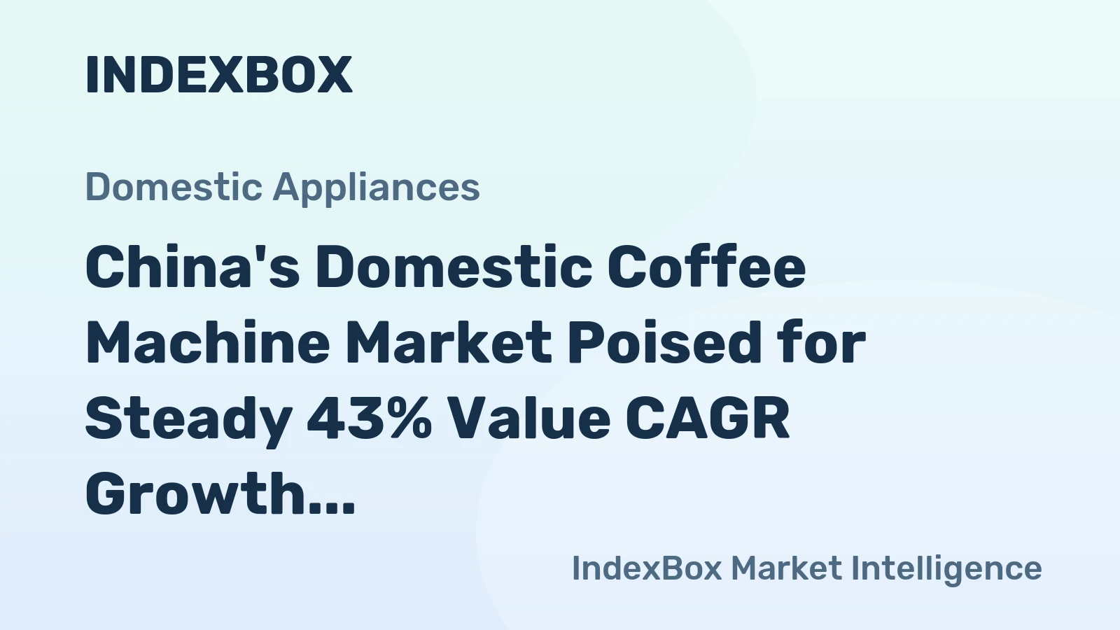 China's Domestic Coffee Machine Market Poised for Steady 43% Value CAGR Growth Through 2035