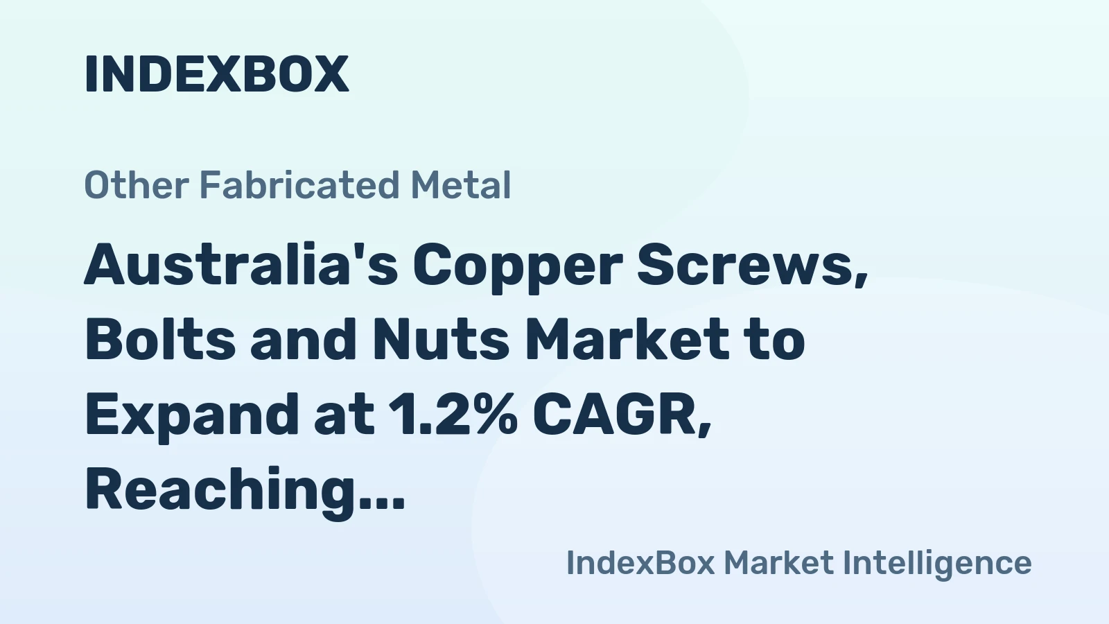 Australia's Copper Screws, Bolts and Nuts Market to Expand at 1.2% CAGR, Reaching 2.6K Tons by 2035