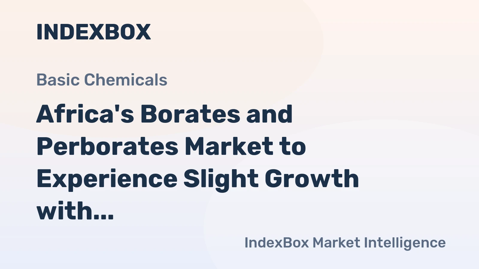 Africa's Borates and Perborates Market to Experience Slight Growth with CAGR of +1.1% from 2024 to 2035