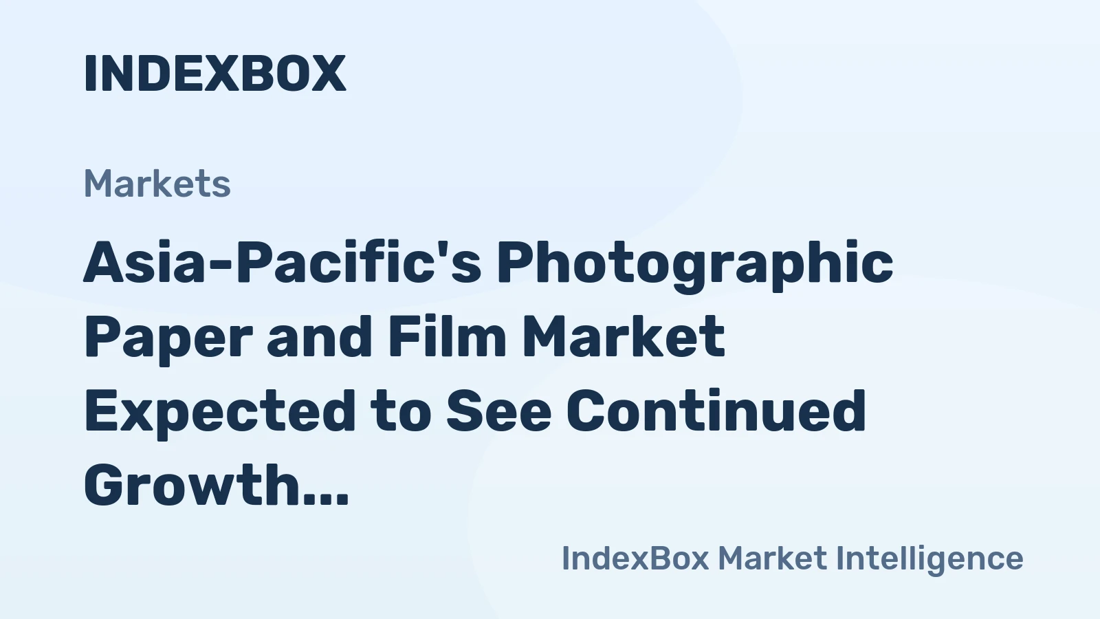 Asia-Pacific's Photographic Paper and Film Market Expected to See Continued Growth with +3.1% CAGR