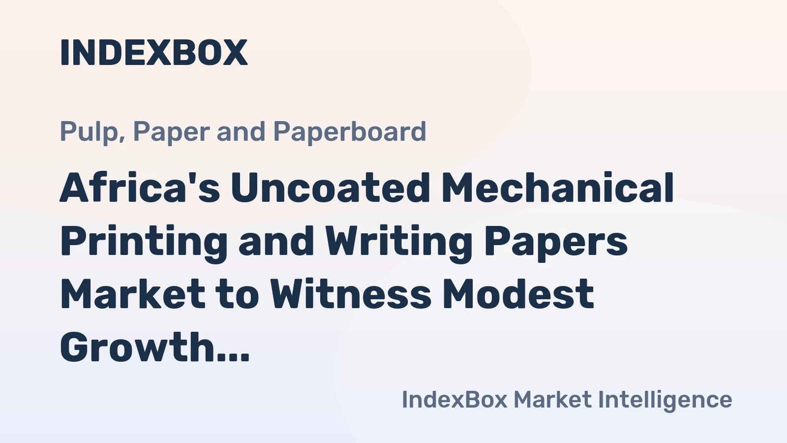 Africa's Uncoated Mechanical Printing and Writing Papers Market to Witness Modest Growth with a CAGR of +1.3% from 2024 to 2035