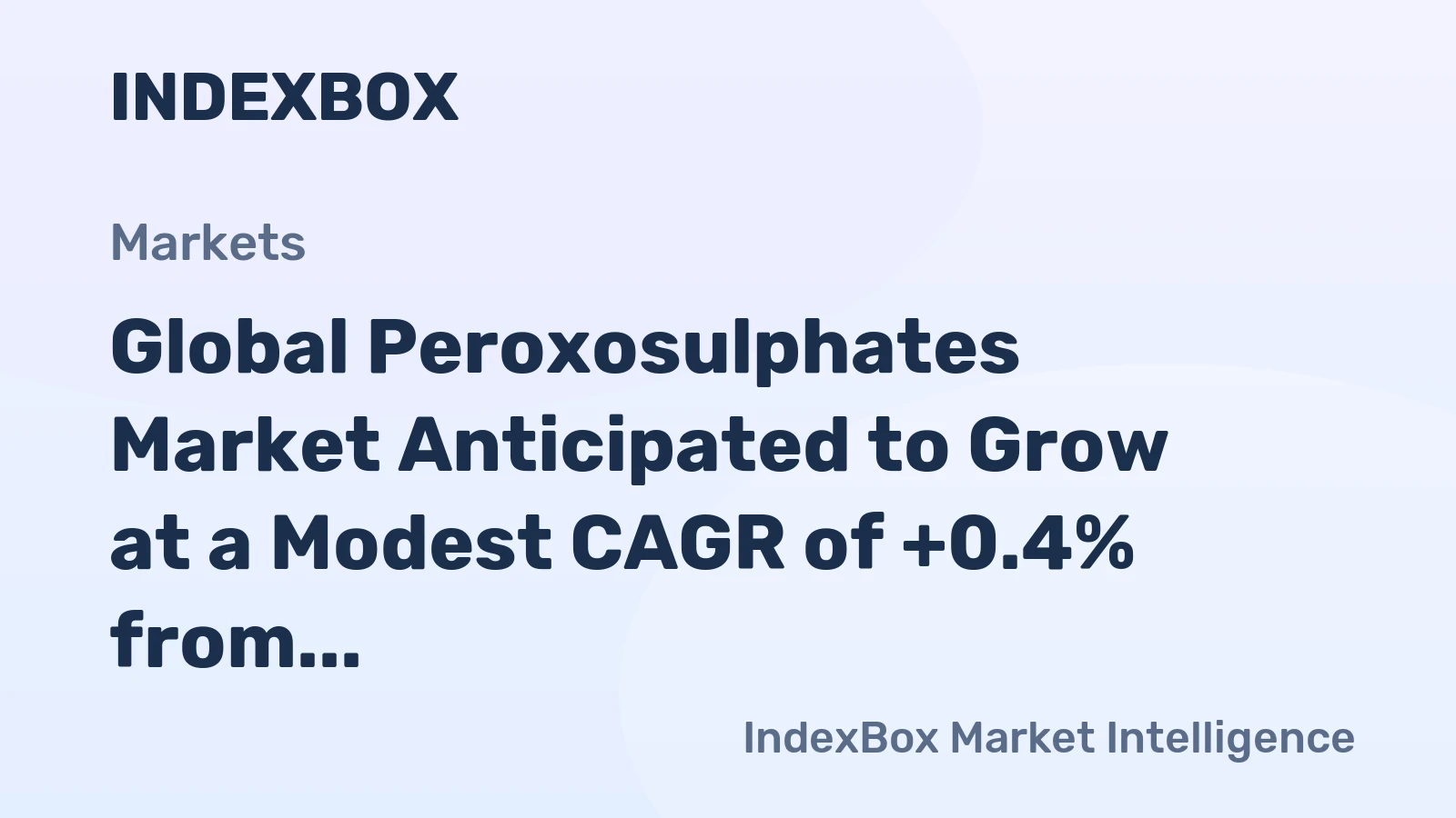 Global Peroxosulphates Market Anticipated to Grow at a Modest CAGR of +0.4% from 2024 to 2035