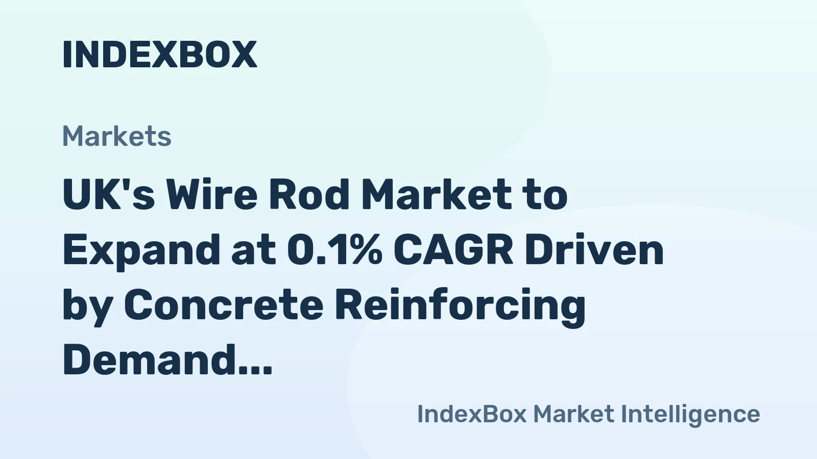 UK's Wire Rod Market to Expand at 0.1% CAGR Driven by Concrete Reinforcing Demand