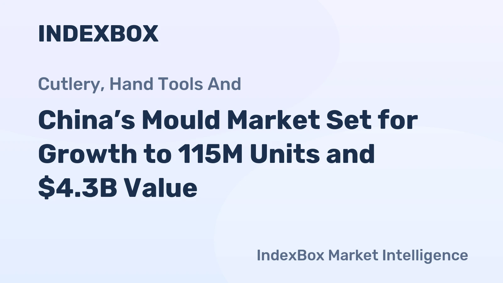 China’s Mould Market Set for Growth to 115M Units and $4.3B Value