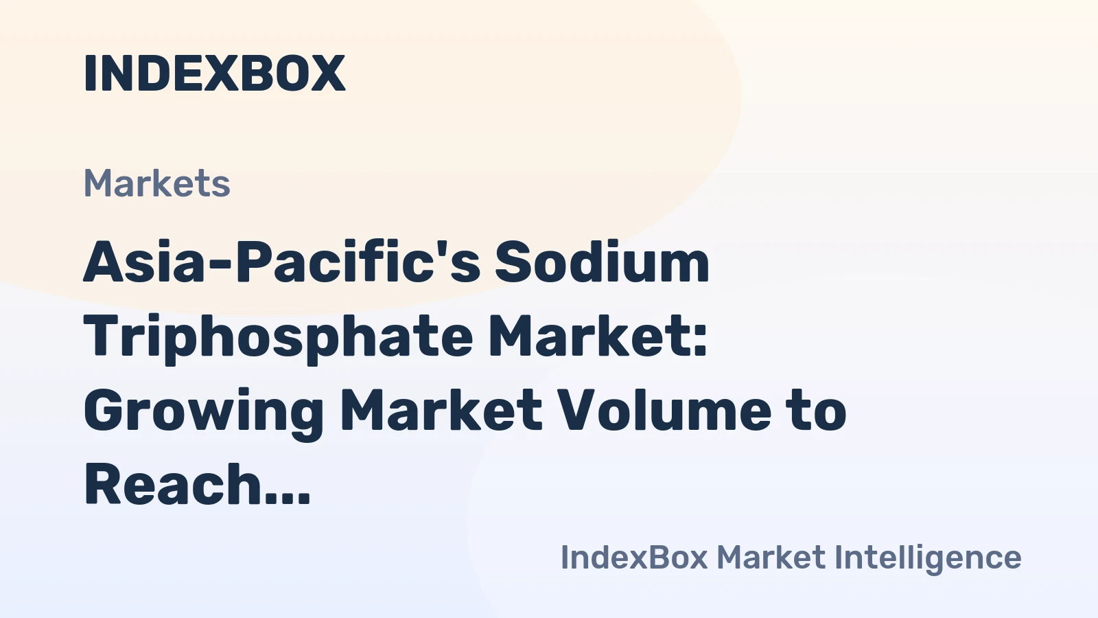 Asia-Pacific's Sodium Triphosphate Market: Growing Market Volume to Reach 600K Tons and Value to Hit $637M by 2035