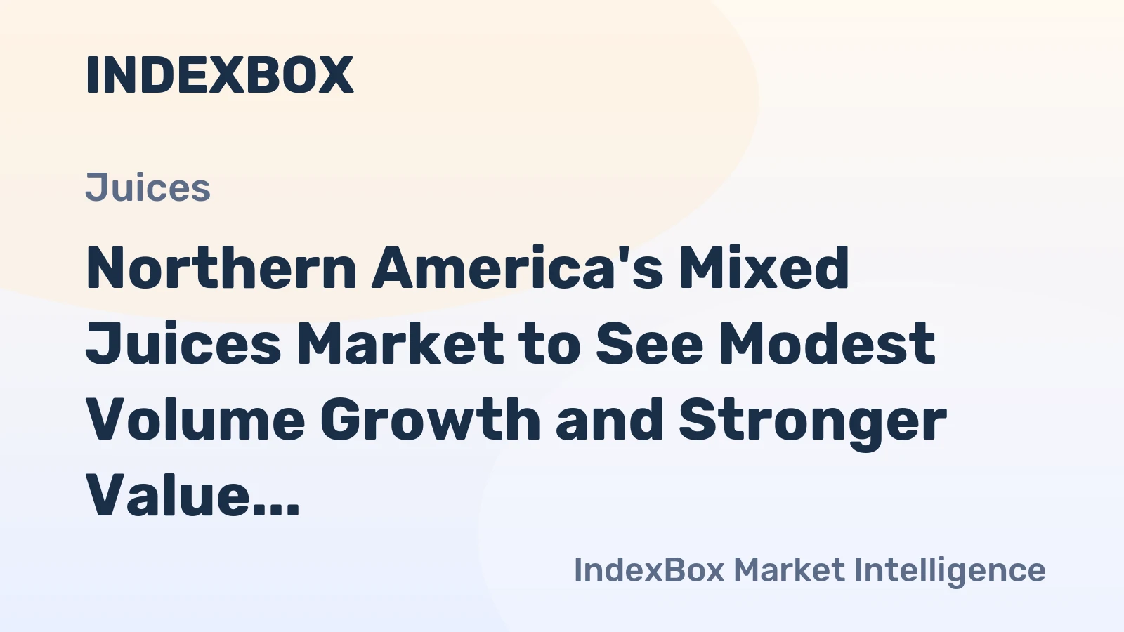 Northern America's Mixed Juices Market to See Modest Volume Growth and Stronger Value Gains Through 2035