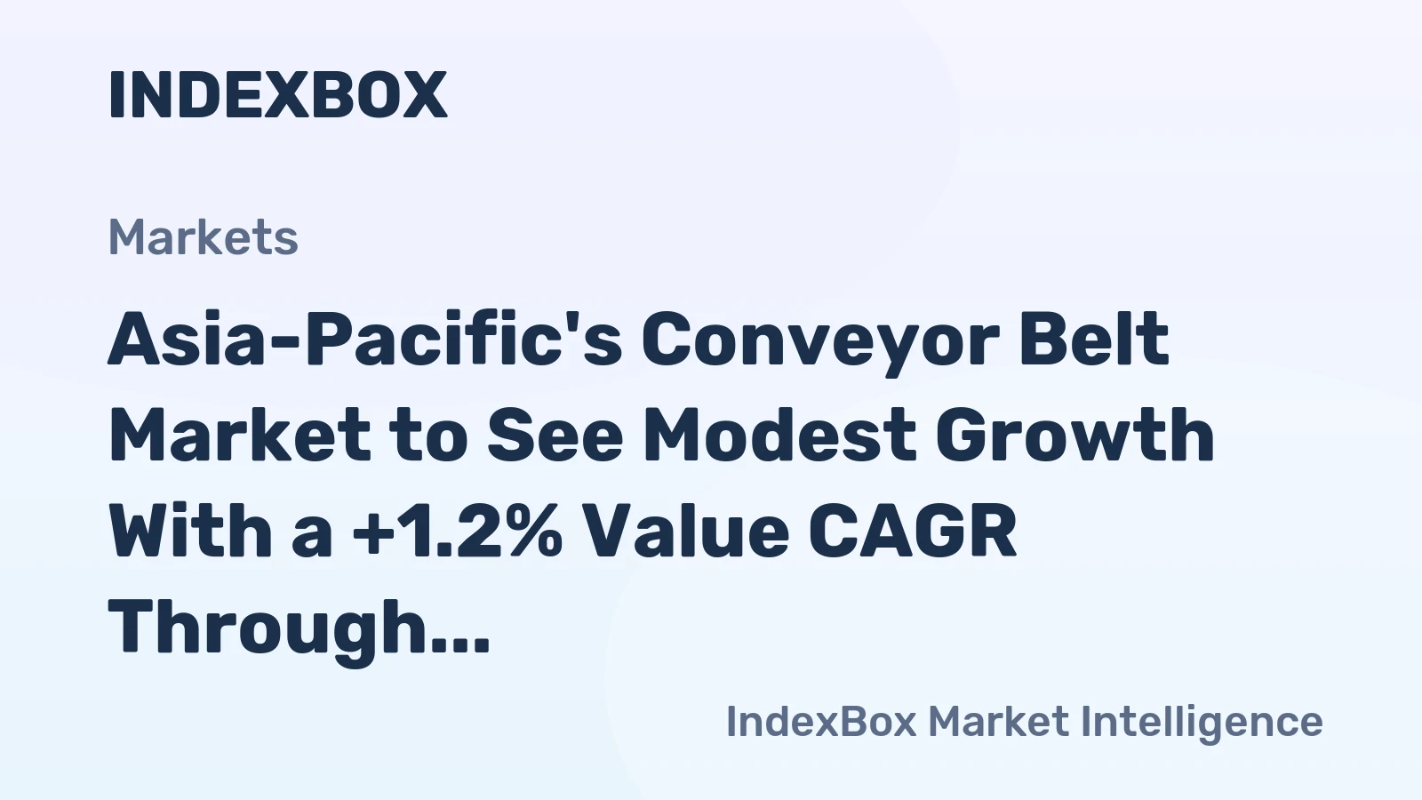 Asia-Pacific's Conveyor Belt Market to See Modest Growth With a +1.2% Value CAGR Through 2035
