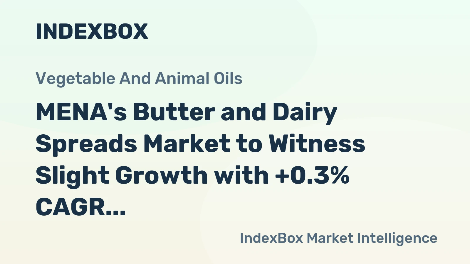 MENA's Butter and Dairy Spreads Market to Witness Slight Growth with +0.3% CAGR by 2035
